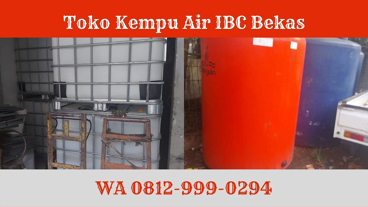 WA 0812–999–0294, Toko Kempu Air IBC Bekas Cikeas, SIAP KIRIM | by ...