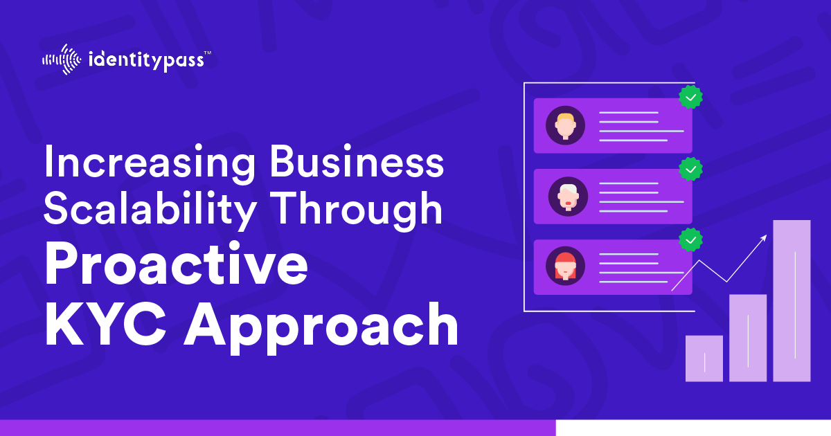 Increasing Business Scalability Through Proactive KYC Approach | by ...
