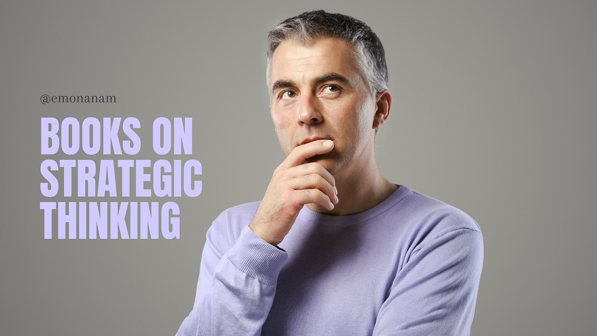 Best Books on Strategic Thinking: Clarity, Complexity, and the Power of ...