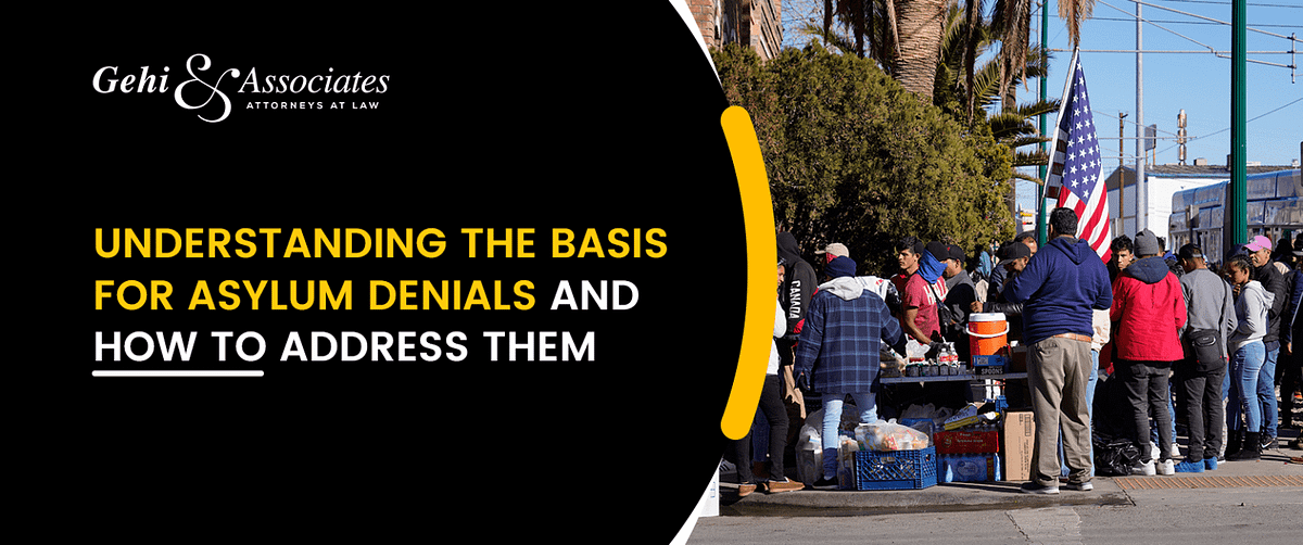 Understanding The Basis For Asylum Denials And How To Address Them ...