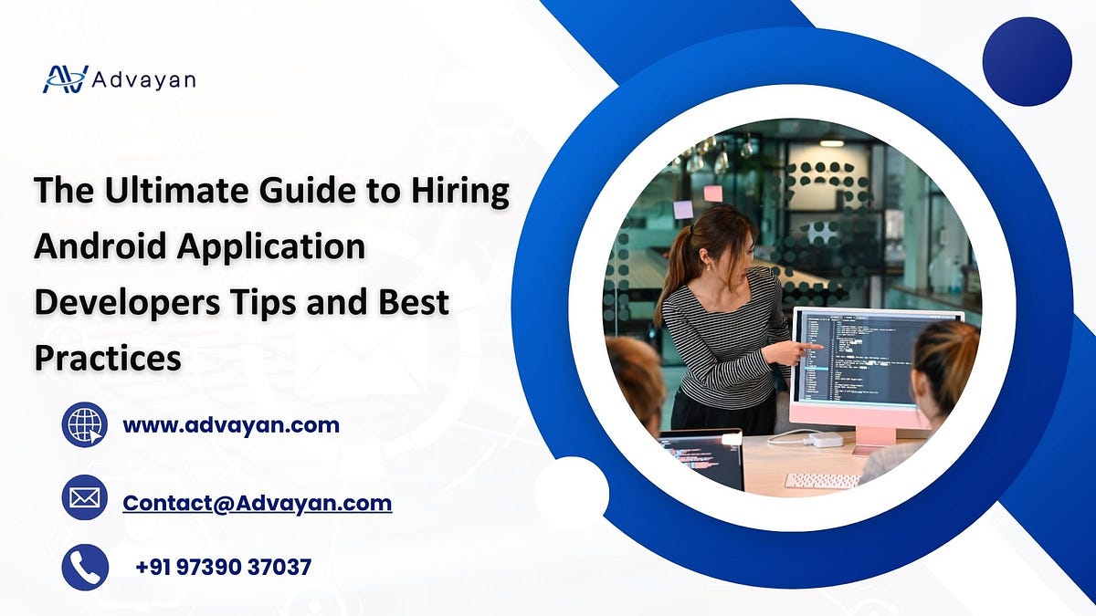 The Ultimate Guide To Hiring Android Application Developers Tips And 1838