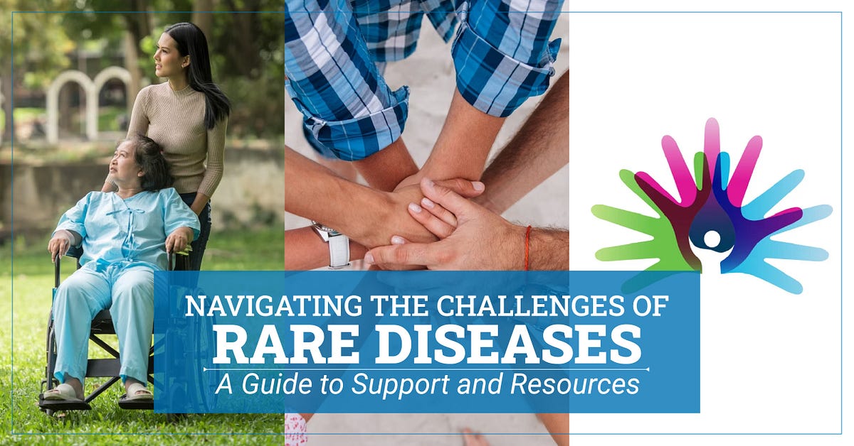 Navigating the Challenges of Rare Diseases: A Guide to Support and ...