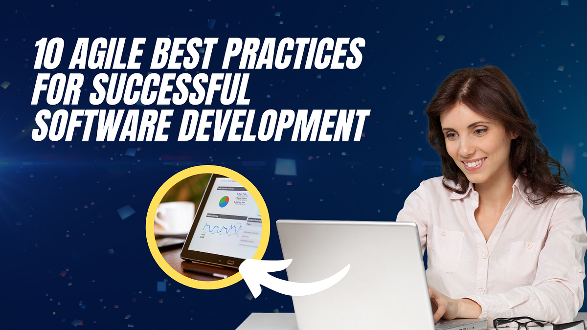10 Agile Best Practices for Successful Software Development | by Skillbook | Medium