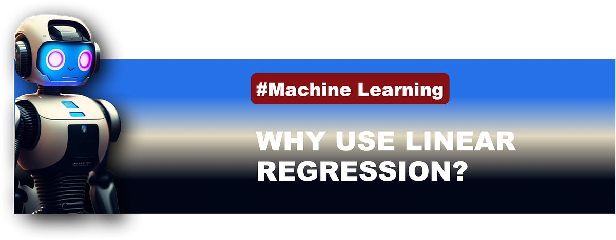 Why Use Linear Regression? Discover the Impacts of This Analysis. | by ...