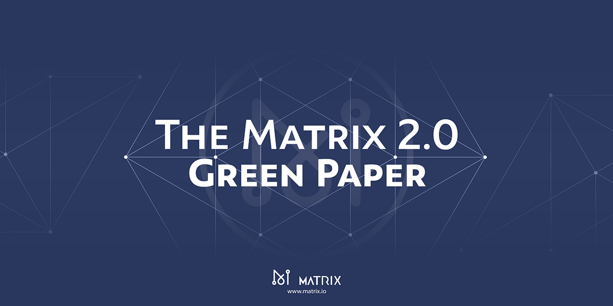 Conheçam o “Green Paper” da Matrix 2.0! | by Matrix AI Brazil | Medium