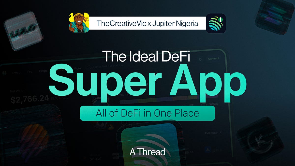 The Ideal DeFi Super App (Part I: Jupiter Portfolio) | by Victor Gbenro ...