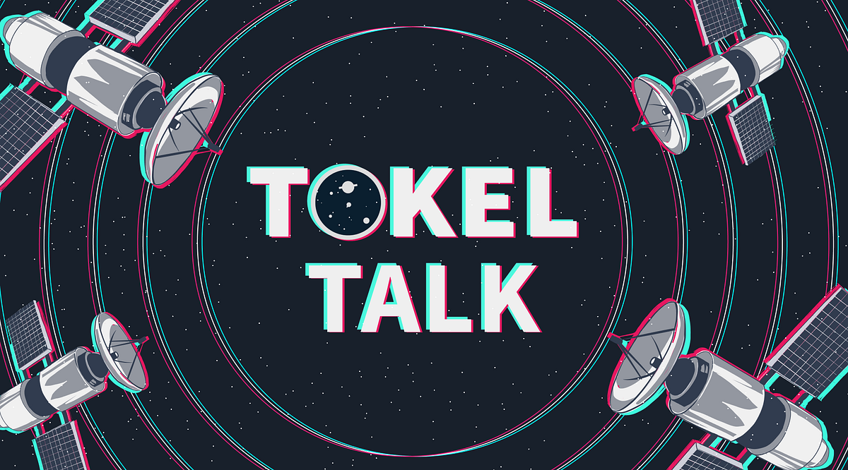 Tokel Talk: The NFT & Tokenization Podcast | by Tokel | Medium