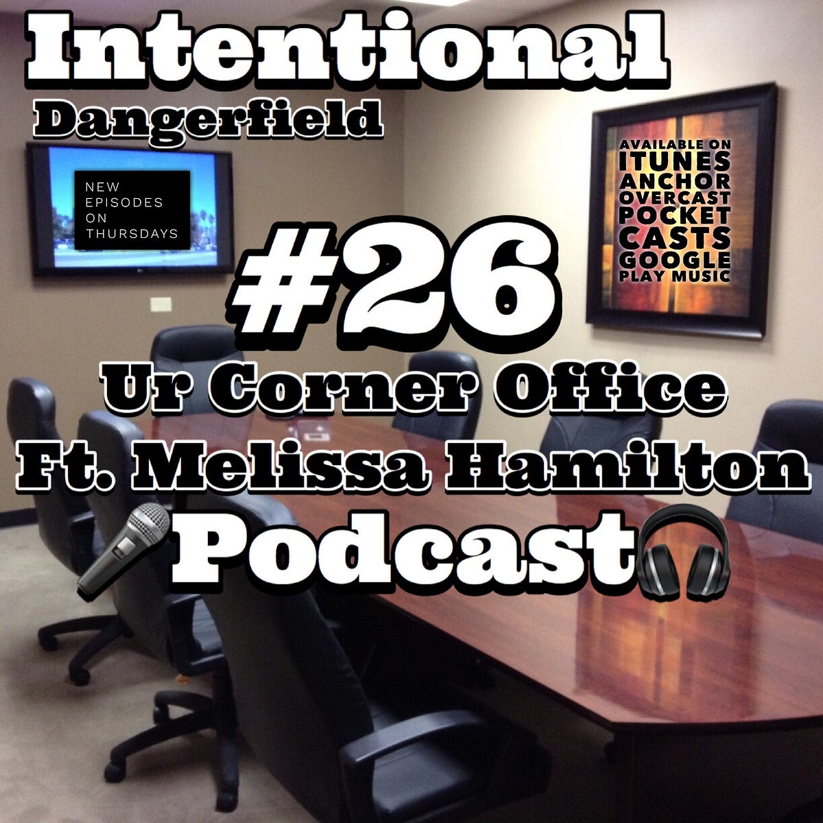 Episode: #26 Ur Corner Office Ft.Melissa Hamilton | by Intentional ...