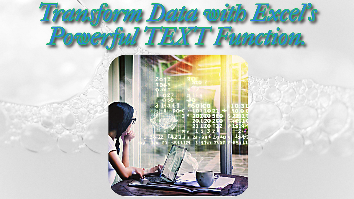 Transform Data with Excel’s Powerful TEXT Function. | by Ivan E. Villanueva | Medium