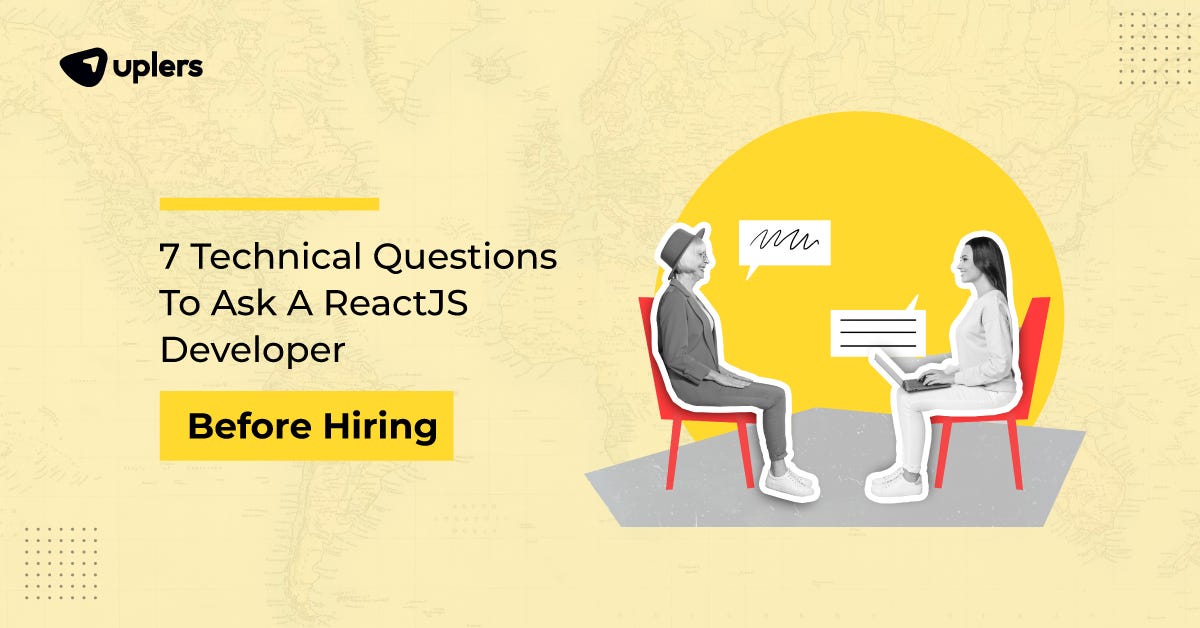 7 Technical Questions To Ask A ReactJS Developer Before Hiring | by Emma Sen | Medium