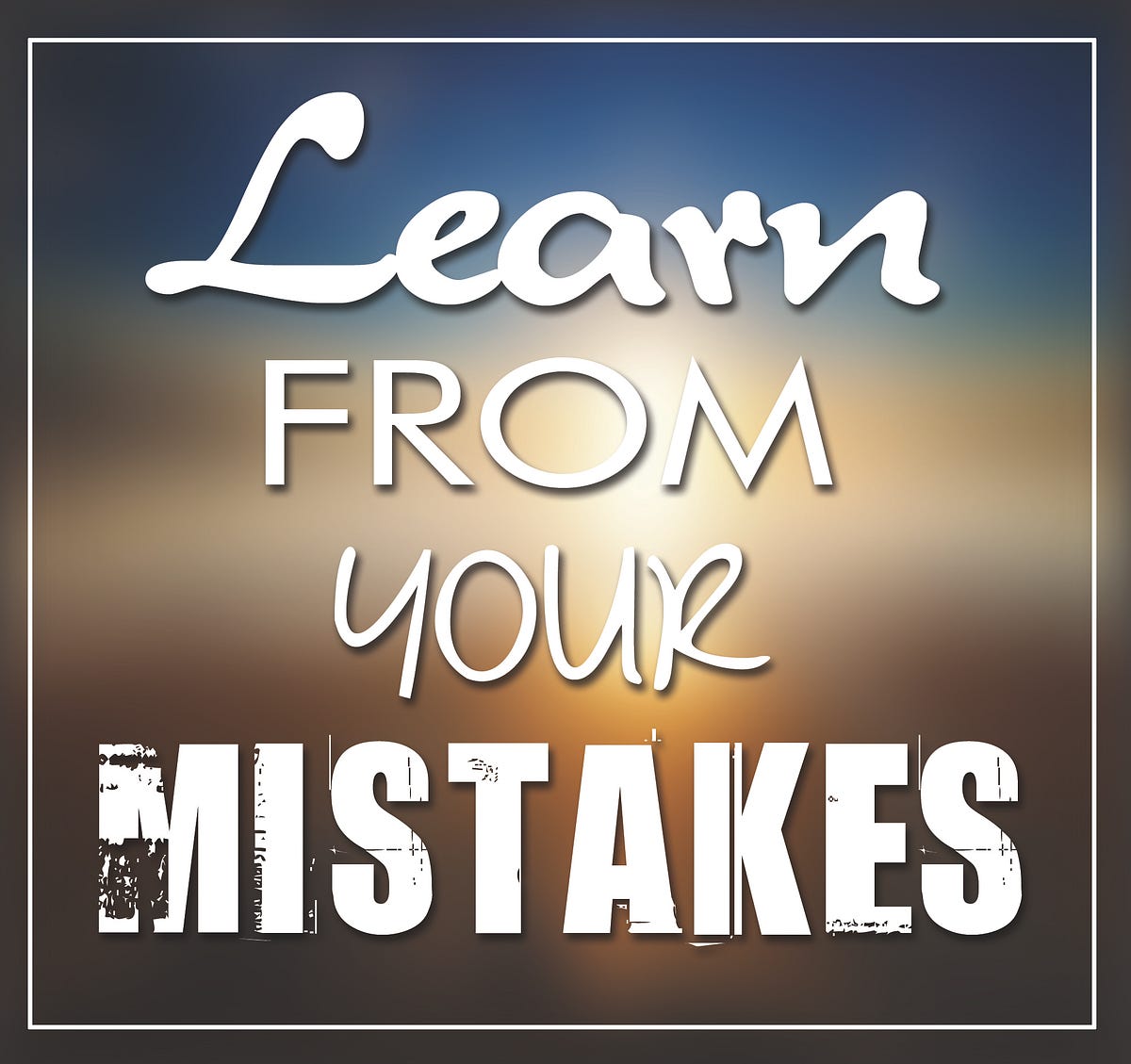 How to Overcome Your Mistakes and Grow Stronger | by Maryam Rehman | Medium