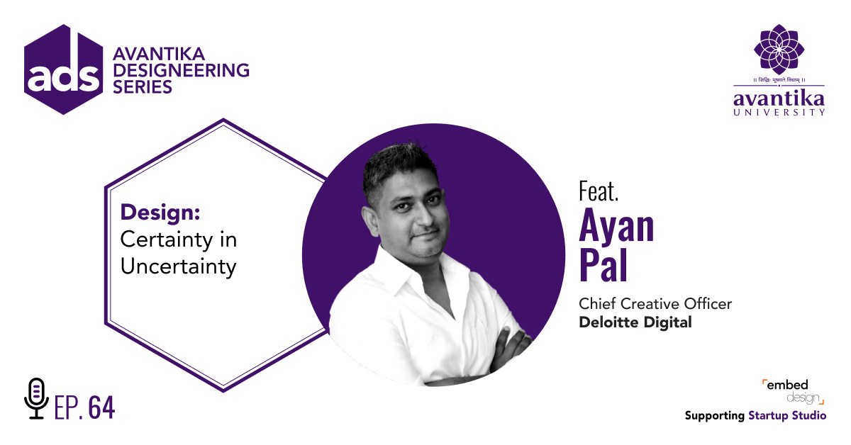 Design: Certainty in Uncertainty with Ayan Pal | by Veda Lad | MIT Designeering Series | Medium