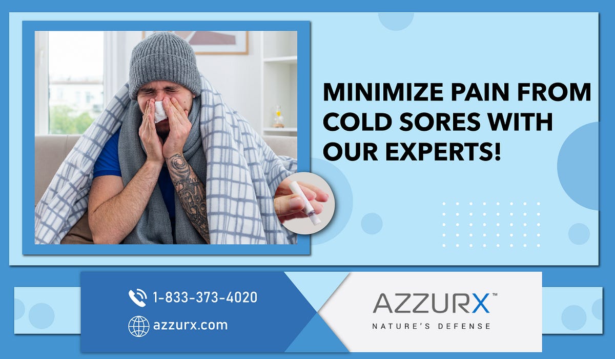 Get the Ultimate Remedy for Cold Sores with Our Experts! - AZZURX - Medium
