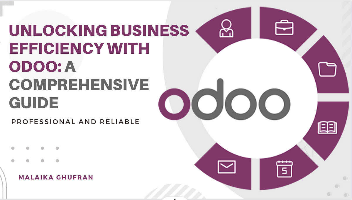 Unlocking Business Efficiency with Odoo: A Comprehensive Guide | by ... Unlocking Business Efficiency with Odoo: A Comprehensive Guide | by ...