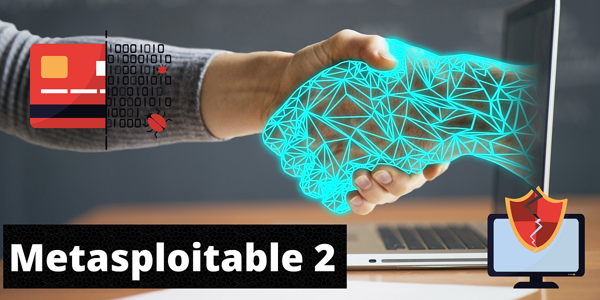 Metasploitable 2 - Full Walkthrough : | by K. Reddy Kiran | Medium