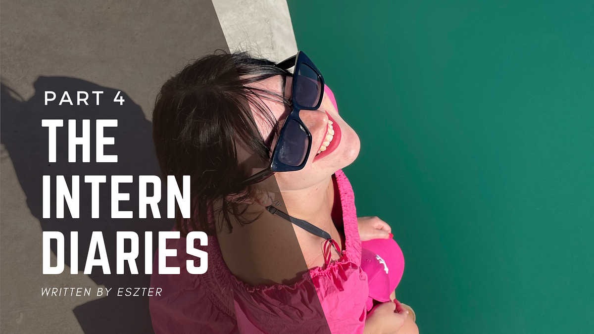 The intern diaries |4|. 3 main things I learned in the last… | by ...