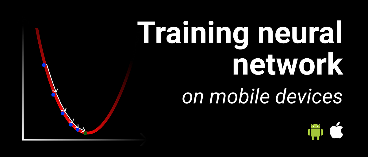 Training neural network on mobile devices | by Alex Moiseenko | techpro ...