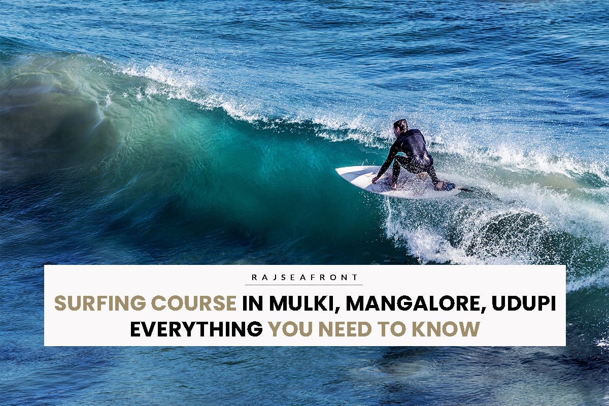 SURFING COURSE IN MULKI, MANGALORE, UDUPI: EVERYTHING YOU NEED TO KNOW ...
