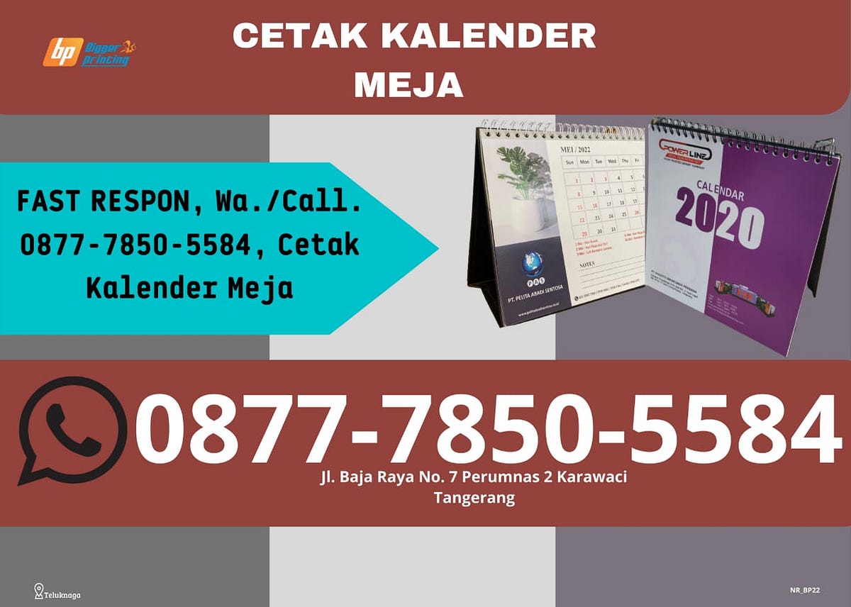 FAST RESPON, Wa./Call. 0877–7850–5584, Cetak Kalender Meja di Teluknaga ...