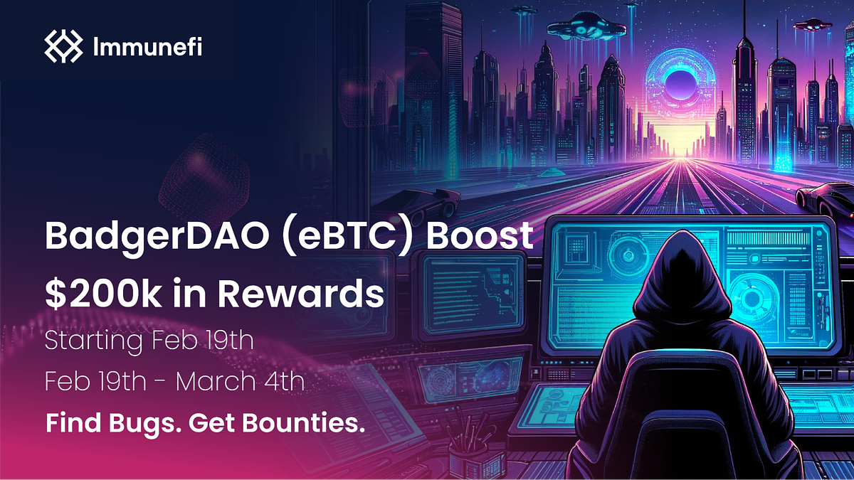 Introducing BadgerDAO (eBTC) Boost! | by Immunefi | Immunefi | Feb, 2024 | Medium