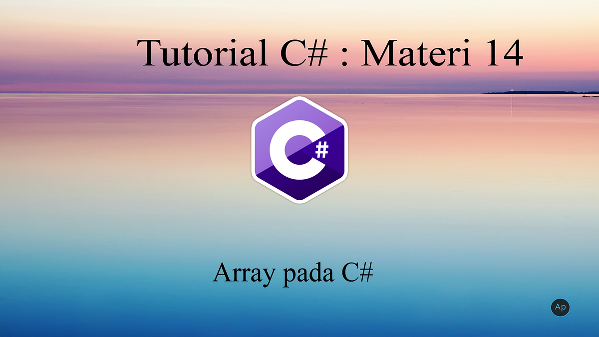 Array pada C# - Arif Parjuni - Medium