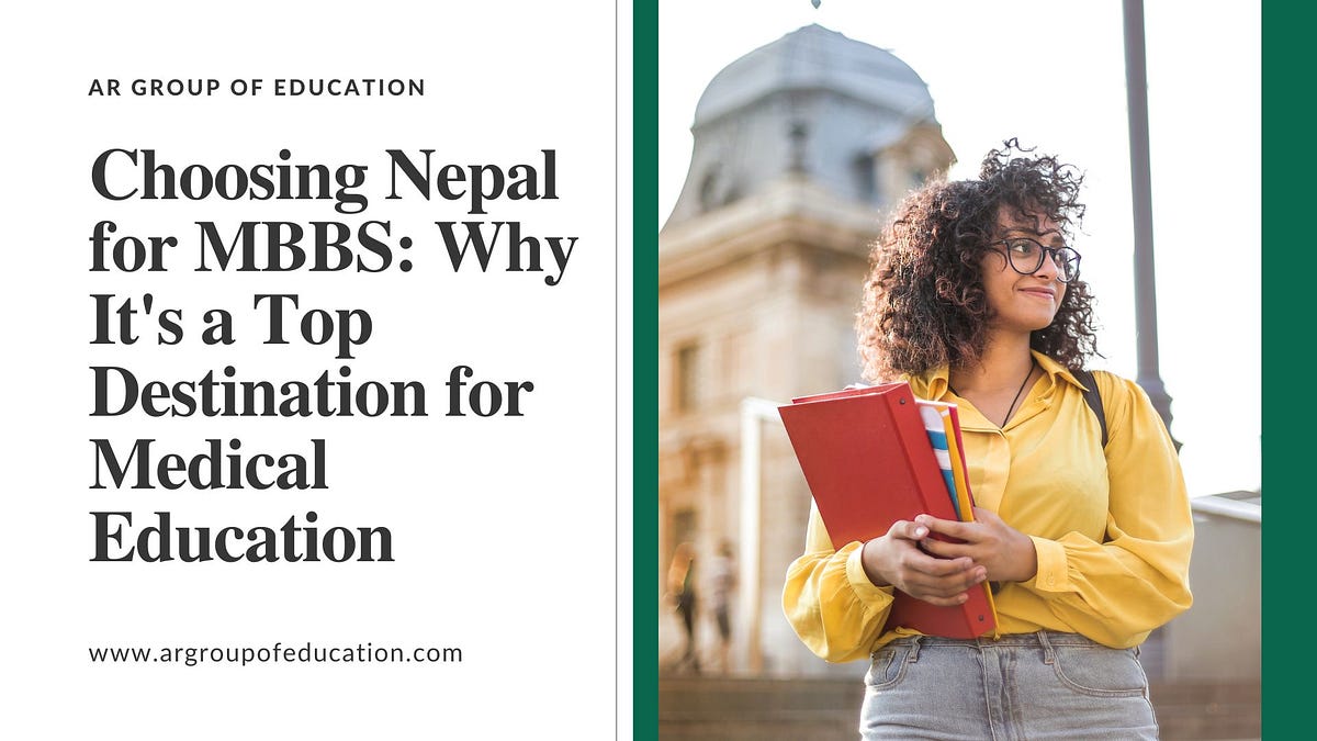 Choosing Nepal for MBBS: Why It’s a Top Destination for Medical Education | by MBBS in India and ...