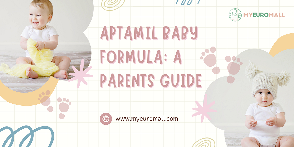 Aptamil Baby Formula: A Parents Guide | by My Euro Mall | Mar, 2024 ...