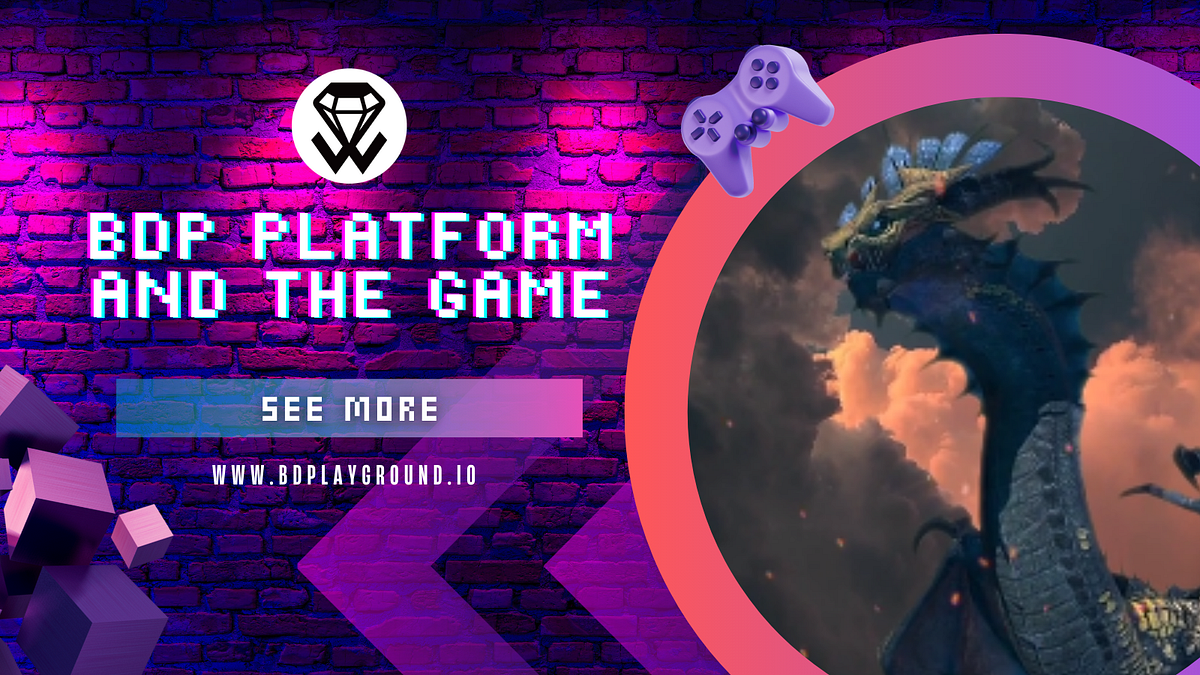 BDP Platform and The Game - BDPlayground - Medium