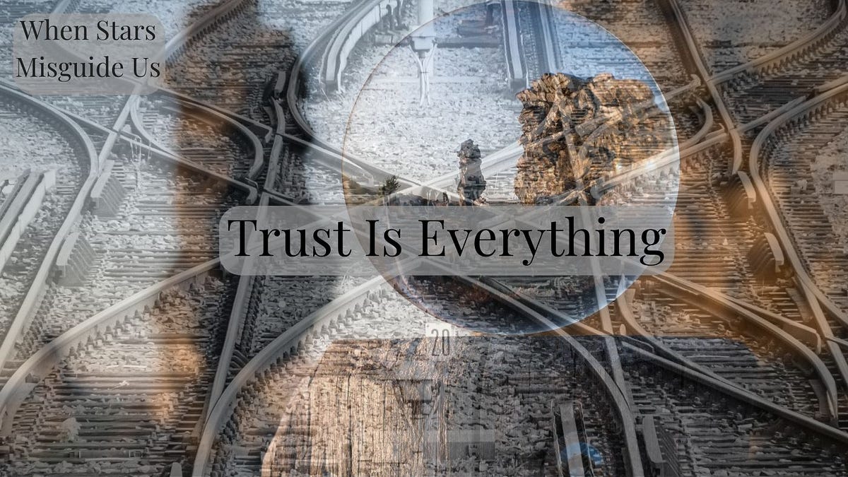 Trust Is Everything. Trust is the foundation of every… | by When Stars ...