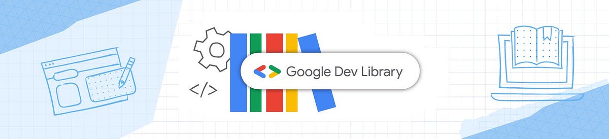 Google Dev Library Newsletter: 18th Edition | by Garima Mehra | Medium