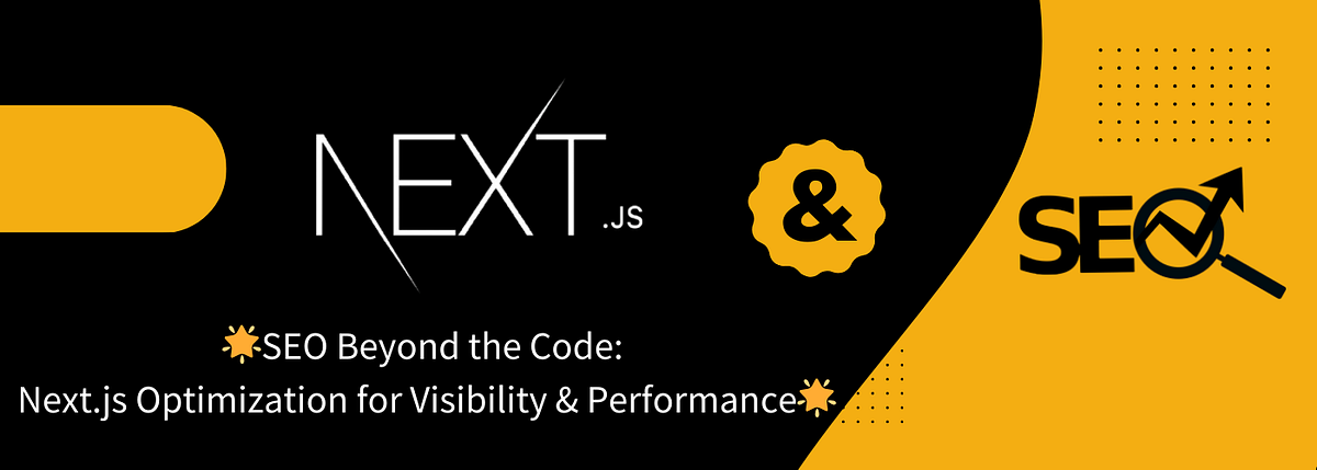 🌟SEO Beyond the Code: Next.js Optimization for Visibility & Performance🌟 | by UsmanUnfolds ...