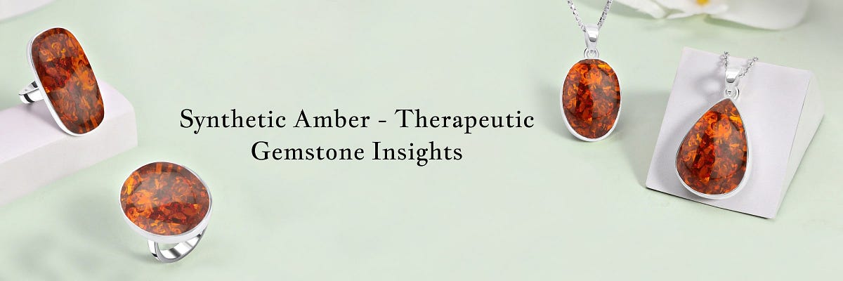 Synthetic Amber Meaning, Healing Properties, Benefits and Uses - mahen ...