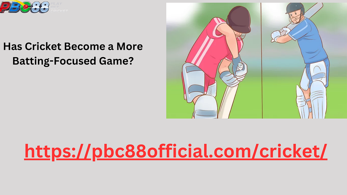 Has Cricket Become a More Batting-Focused Game? | by PBC88 | Jul, 2024 | Medium