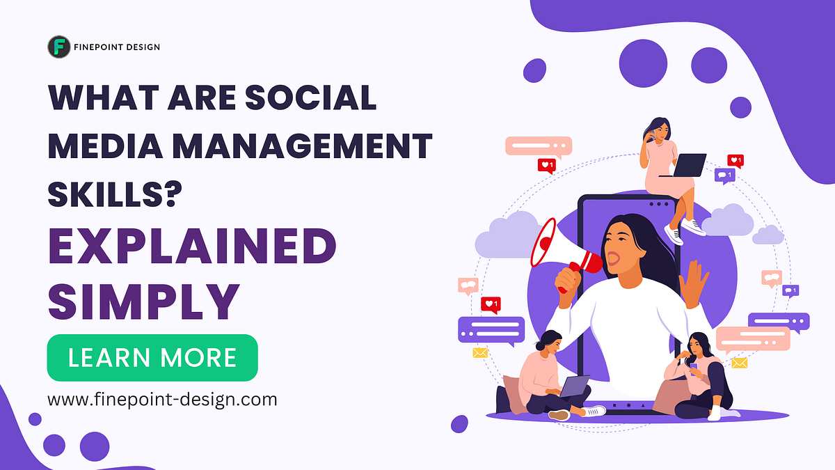 What Are Social Media Management Skills? Explained Simply | by Fine ...