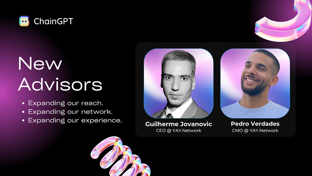 ChainGPT Welcomes Yay Network CEO and CMO to its advisory board | by ...
