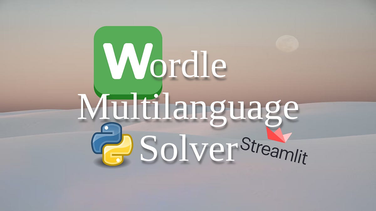 How To Make Your Own Impressive Wordle Multilanguage Solver Online | by ...
