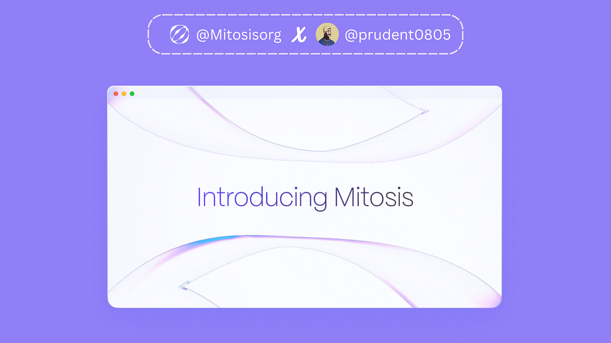 Mitosis: Reprogramming DeFi Liquidity | by Prudent Talks. | Medium