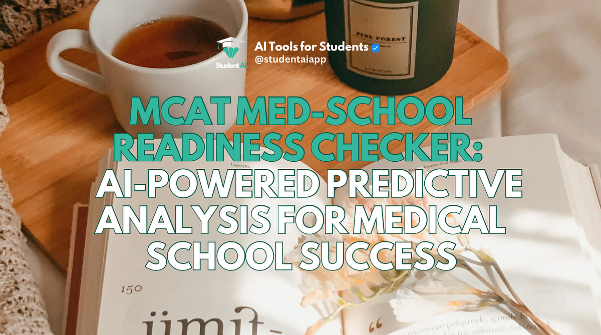 MCAT Med-School Readiness Checker: AI-Powered Predictive Analysis for ...