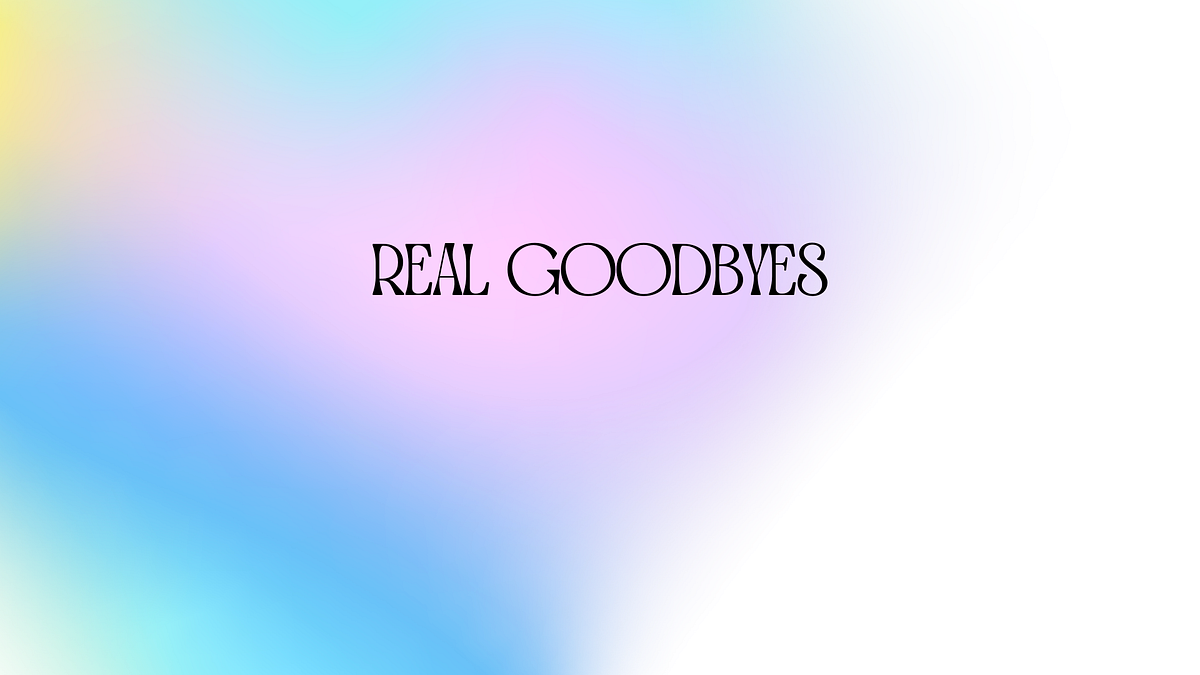 Real Goodbyes - wanderer - Medium