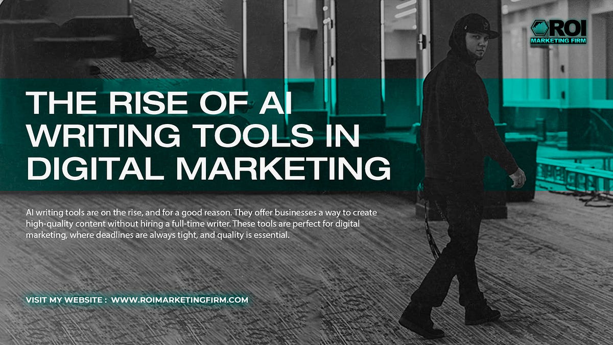The Rise of AI Writing Tools in Digital Marketing | by Zack “ROI ...