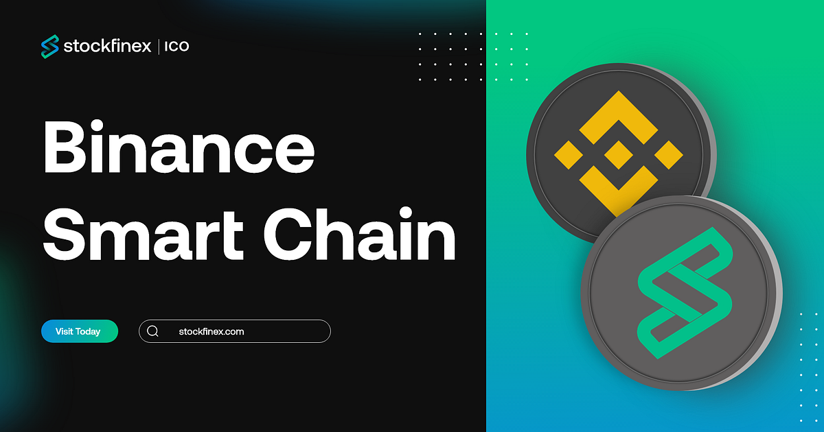 Binance Smart Chain (BSC) & Stockfinex | by Stockfinex | Medium