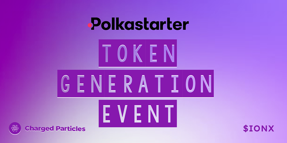 Charged Particles $IONX Token Generation Event | Charged Particles