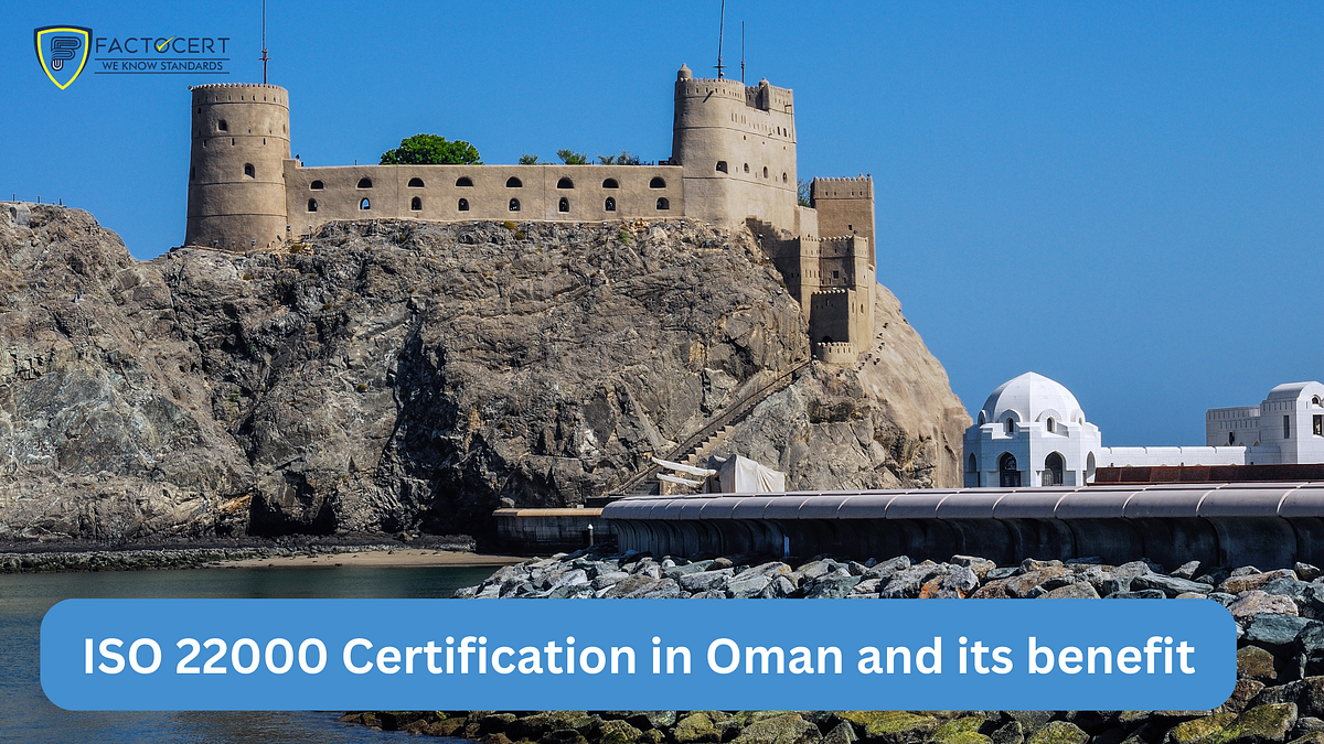 ISO 22000 Certification in Oman and its benefit | by ISOCertification ...