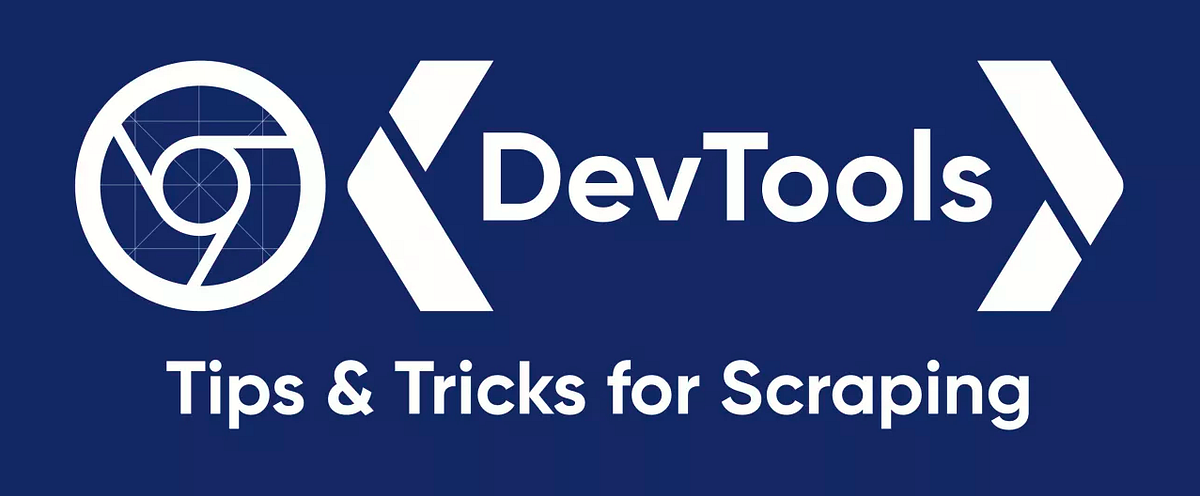 5 Chrome Devtools Tips And Tricks For Scraping Hasdata Medium
