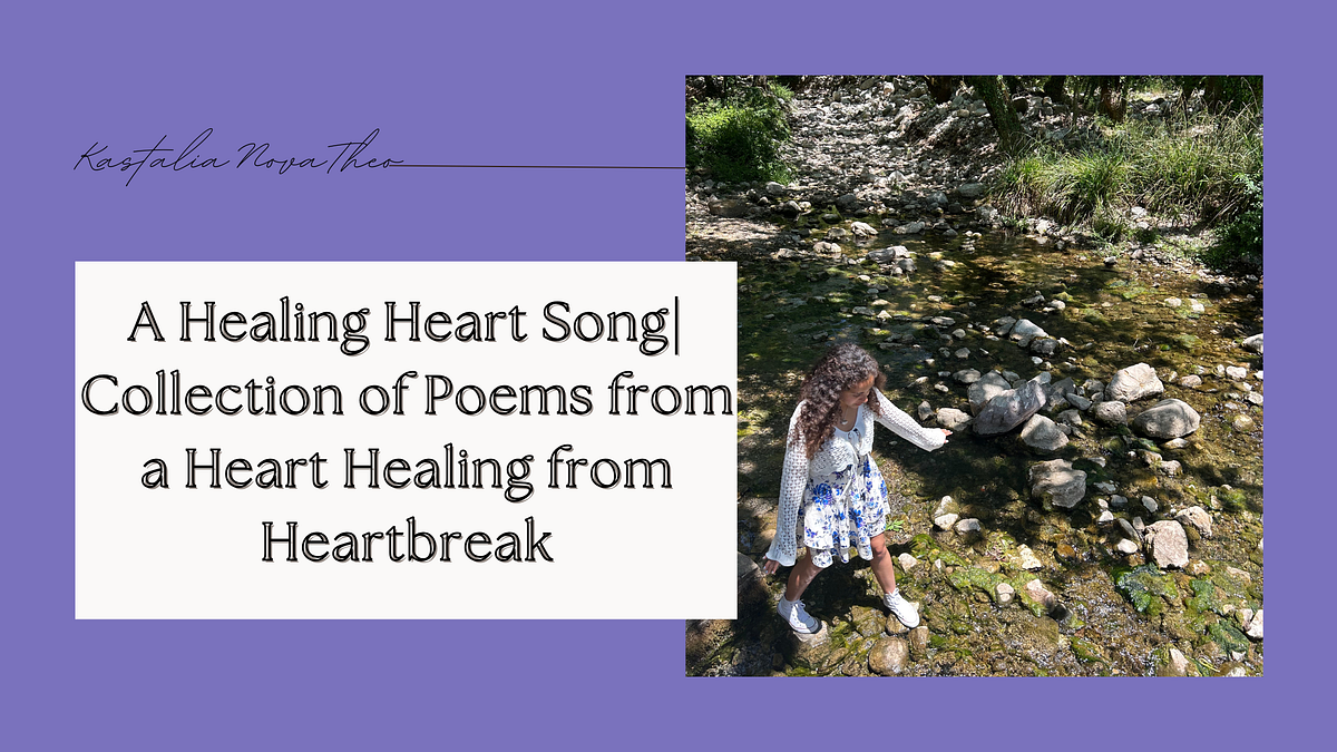 A Healing Heart Song| Collection of Poems from a Heart Healing from ...