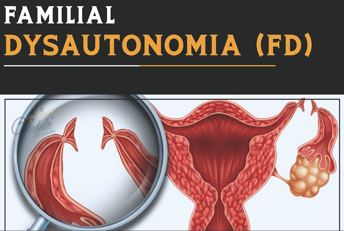 Familial dysautonomia (FD), another name for Festola disease | by Nimra ...