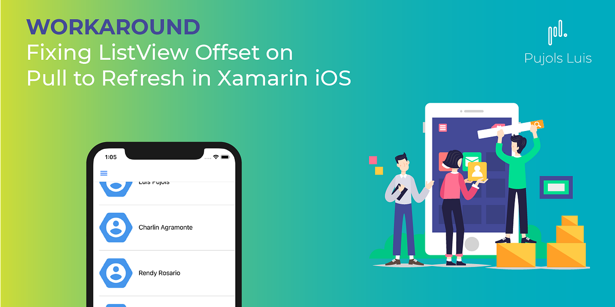 Arreglando Offset de ListView de Pull to refresh en Xamarin iOS | by Luis Pujols | Medium