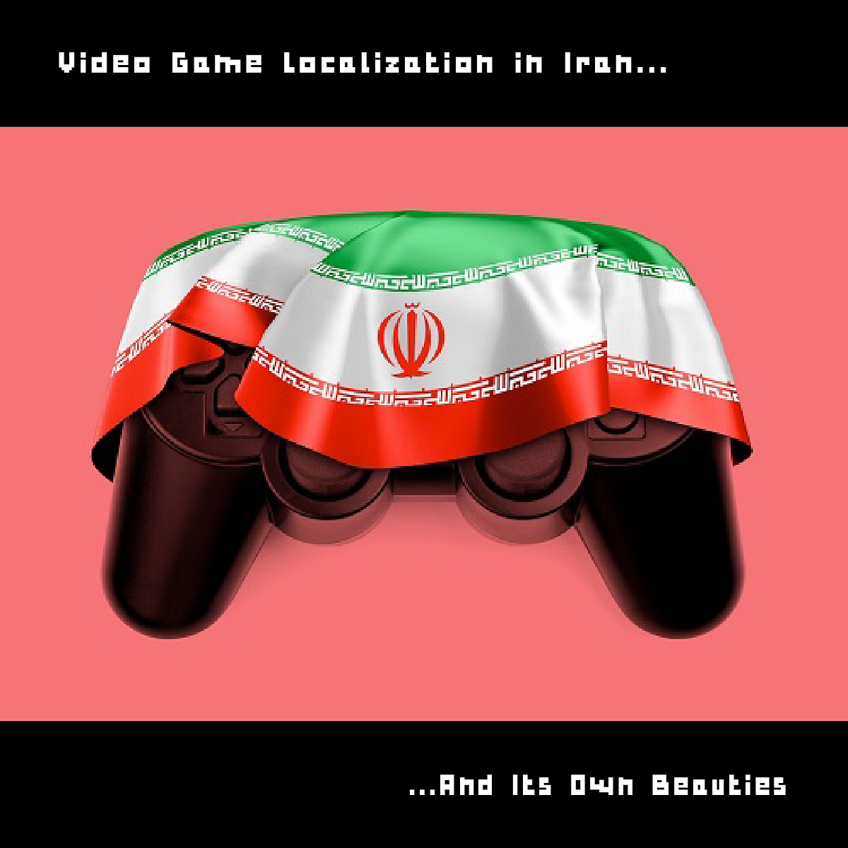 Vdeo Game Localization in Iran | Medium