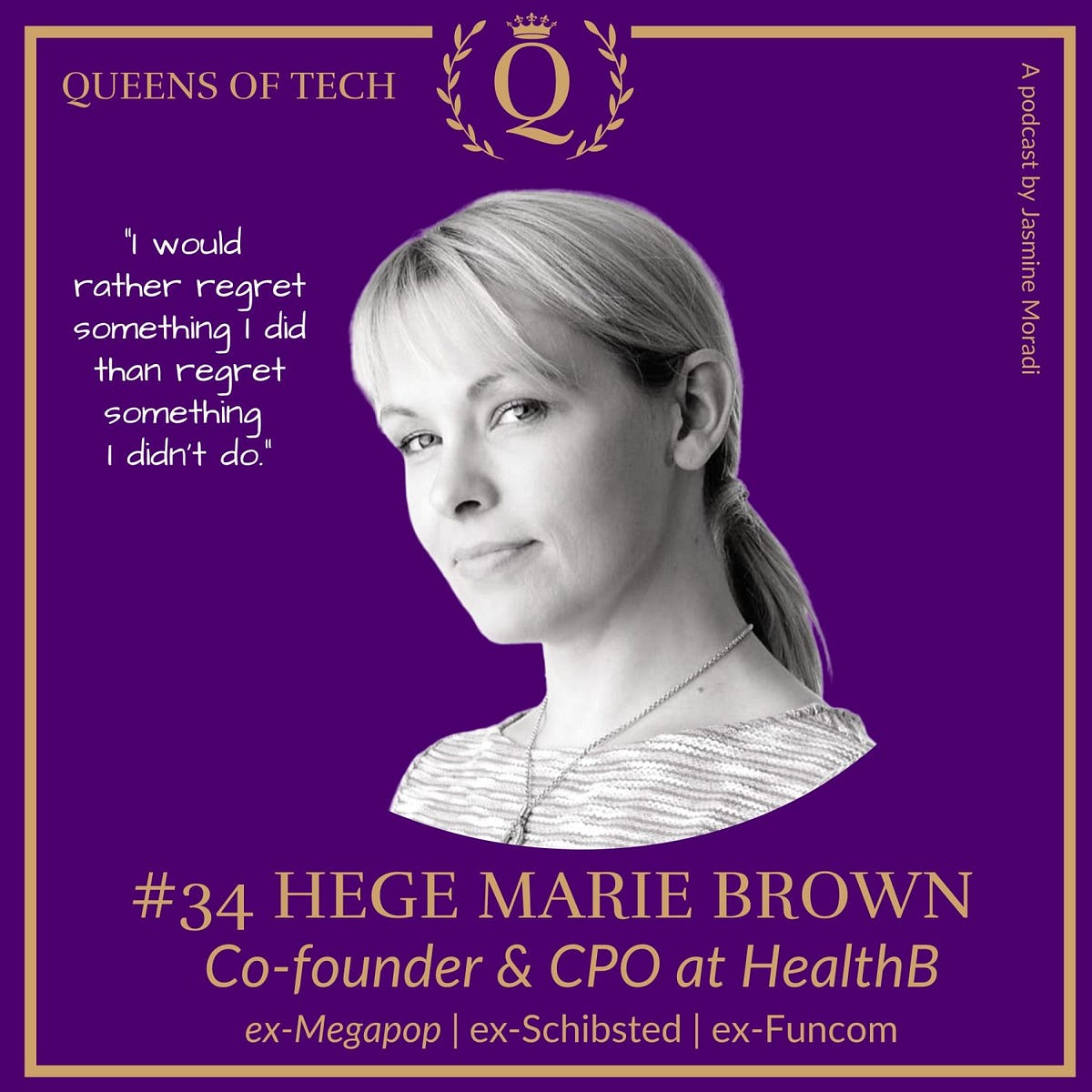 Women in Tech: Hege Marie Brown — Co-founder & CPO of HealthB | Queens of Tech Podcast | by ...