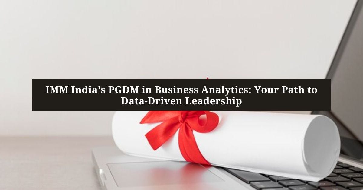 IMM India’s PGDM in Business Analytics: Your Path to Data-Driven Leadership - Immindia Delhi ...